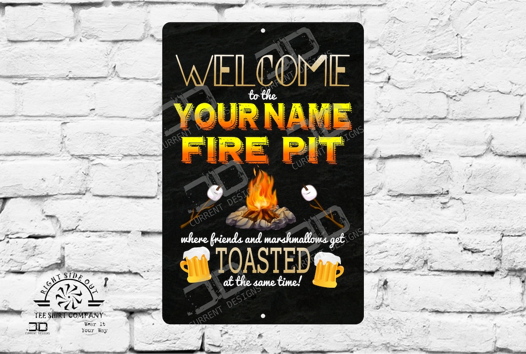 Fire Pit Metal Sign. Welcome to the Fire Pit Custom Aluminum Sign UV ...