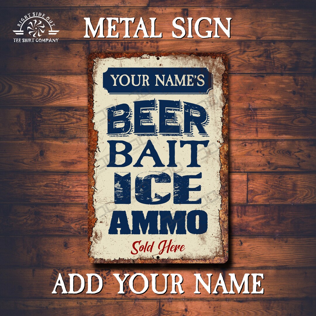 Metal Man Cave Beer Bait Ice Ammo Sign With Your Name Outdoor Indoor ...