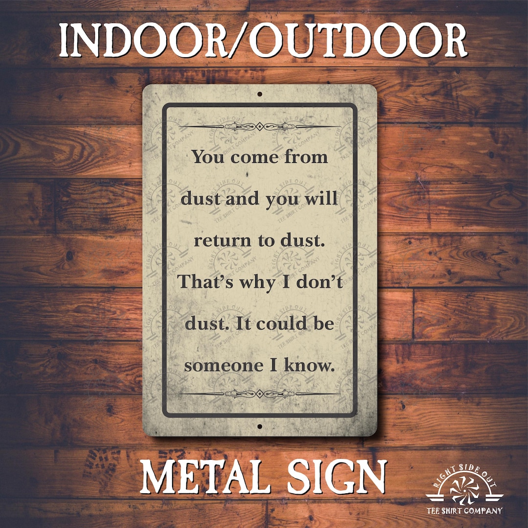 Funny Metal Work Sign I Don't Dust Wall Sign Indoor Outdoor Funny ...