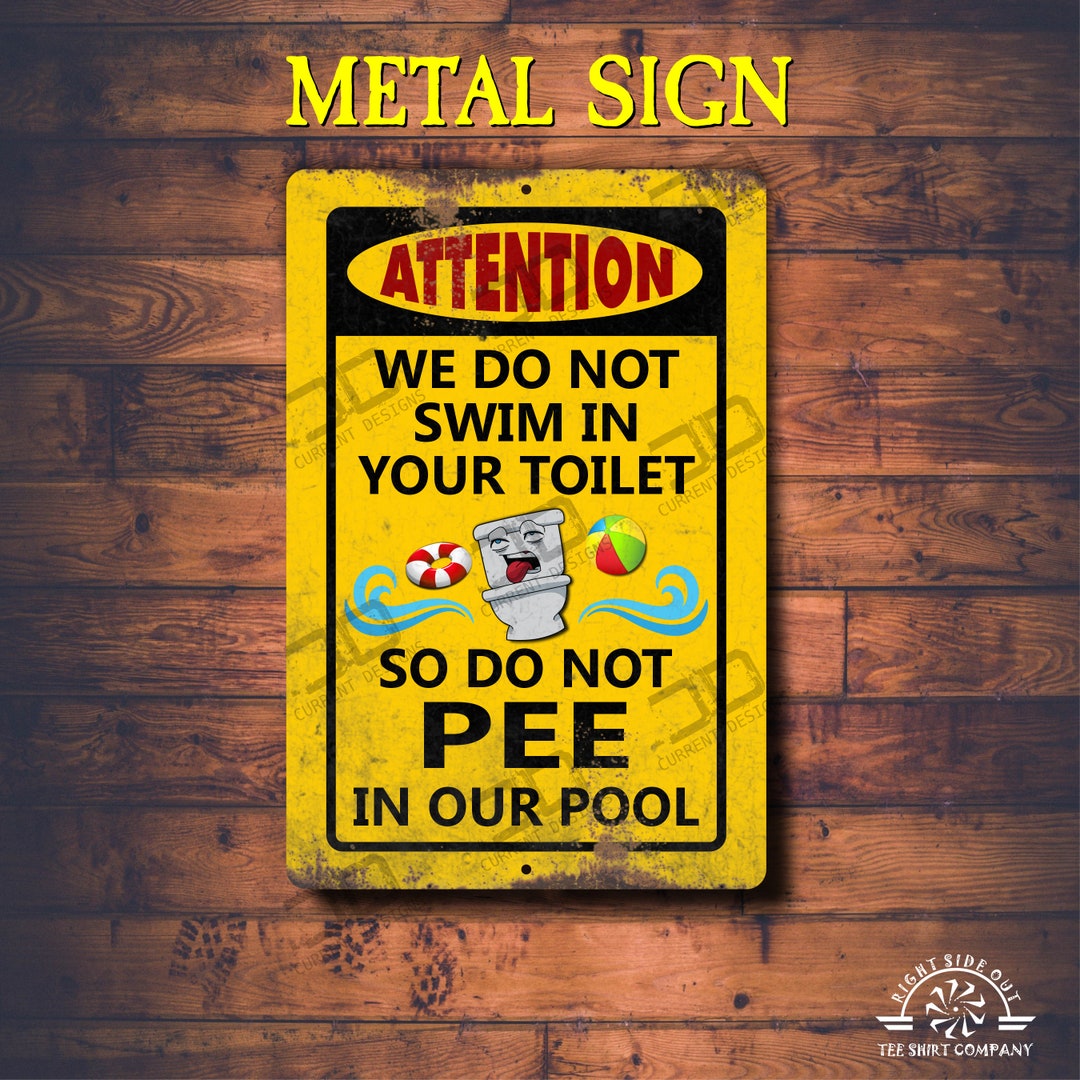 Do Not Pee in Our Pool Metal Outdoor / Indoor Sign | Pool Rules ...