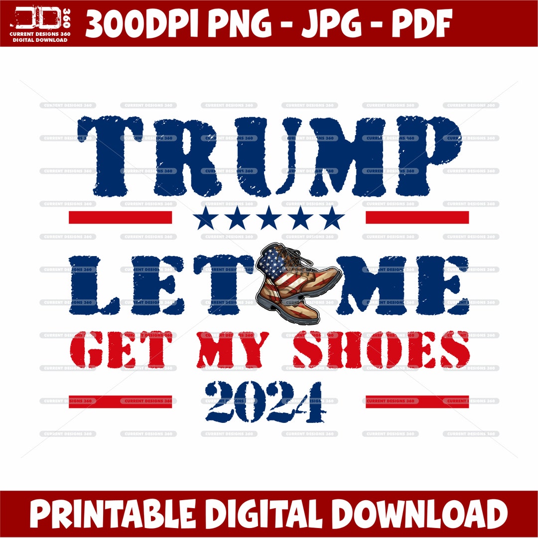 Trump Get Shoes Fight Png, Trump 2024 Png, Trump Shot Png, Trump ...