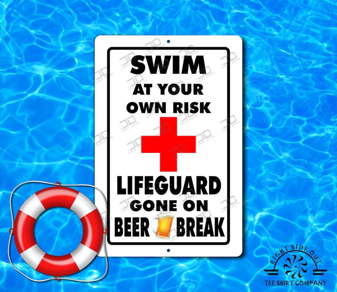 Funny Swimming Pool Sign Swim at Own Risk Beer Sign Lifeguard Sign Pool ...