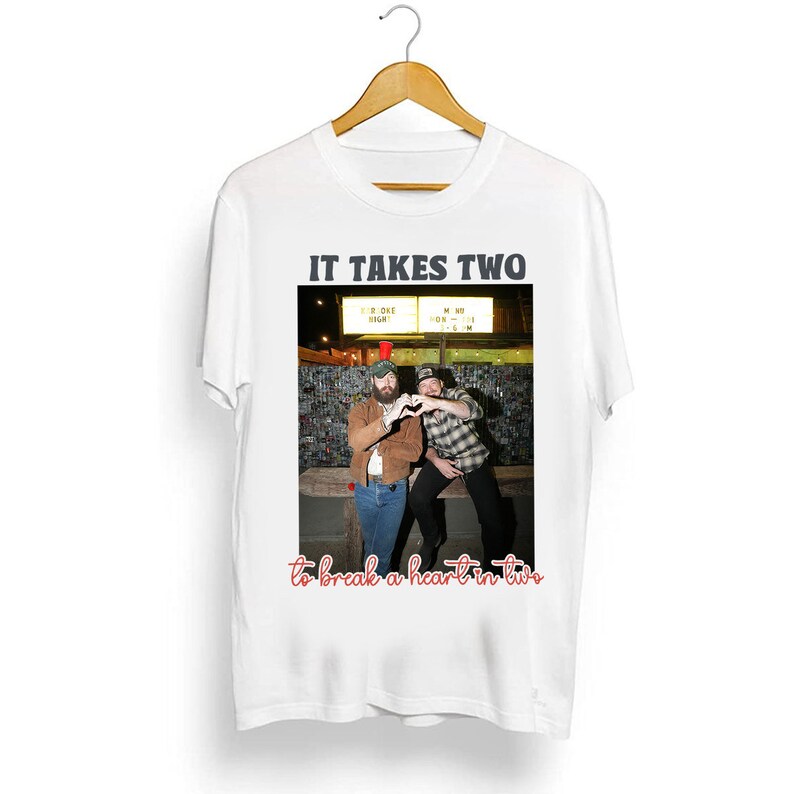 It Takes Two to Break A Heart in Two Shirt, I Had Some Help Shirt ...