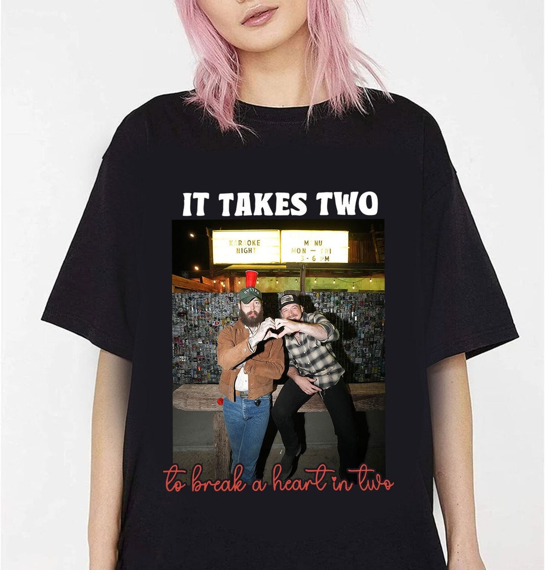 It Takes Two to Break A Heart in Two Shirt, I Had Some Help Shirt ...