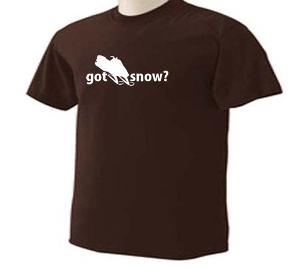T-shirt GOT SNOW SNOWMOBILE Snowmobiling Snow Sport Tee - Etsy