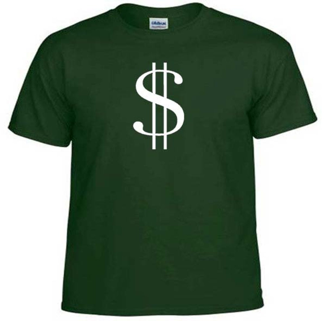 T-shirt DOLLAR SIGN MONEY Sign Funny Humor One Liner Trendy Tee - Etsy
