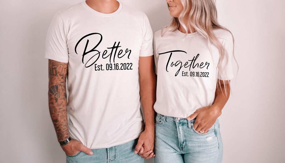 Better Together Shirts / UNISEX FIT / Established Shirts, Mr and Mrs ...