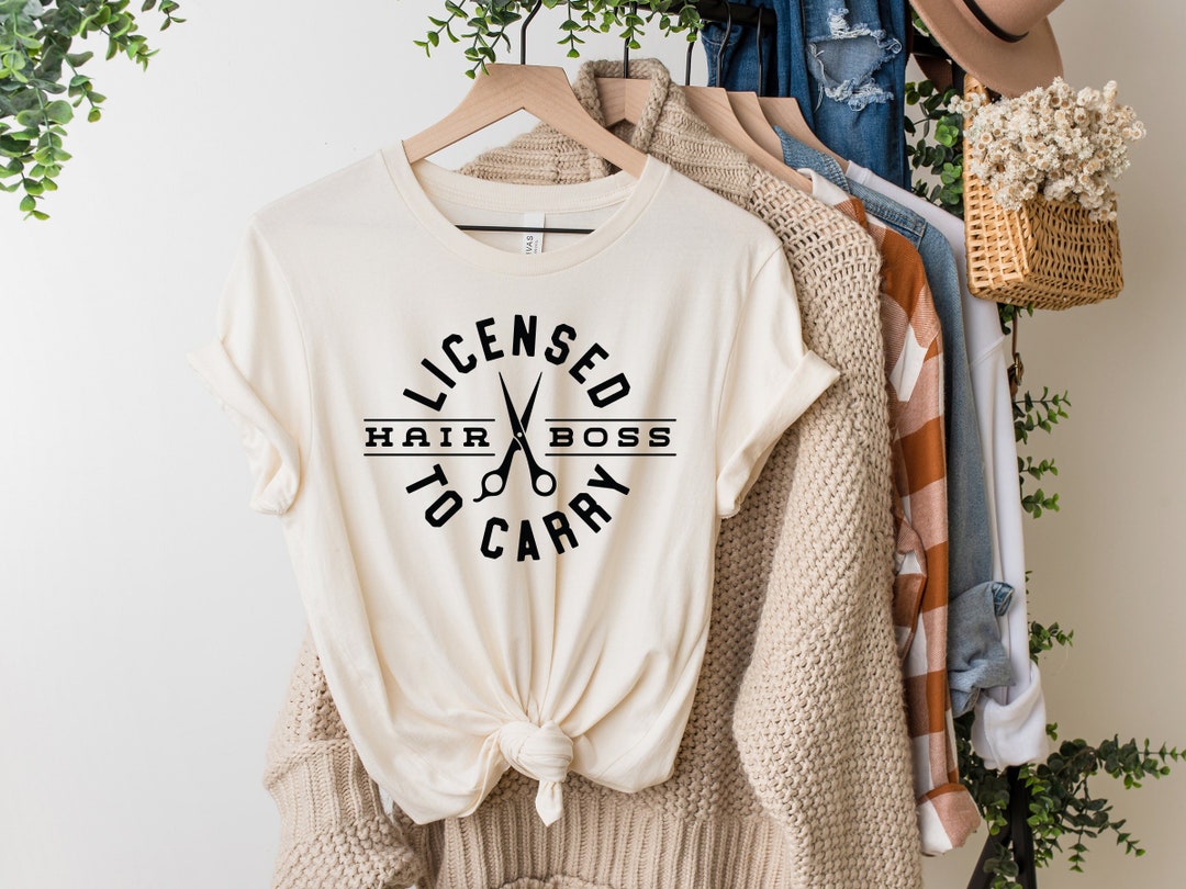 Licensed to Carry / UNISEX FIT / Hair Boss, Hair Stylist Sweatshirt ...