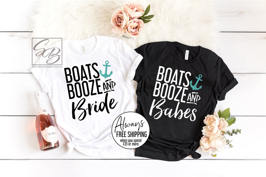 Boats Booze and Bride *UNISEX FIT* Boats Booze and Babes. Lake ...