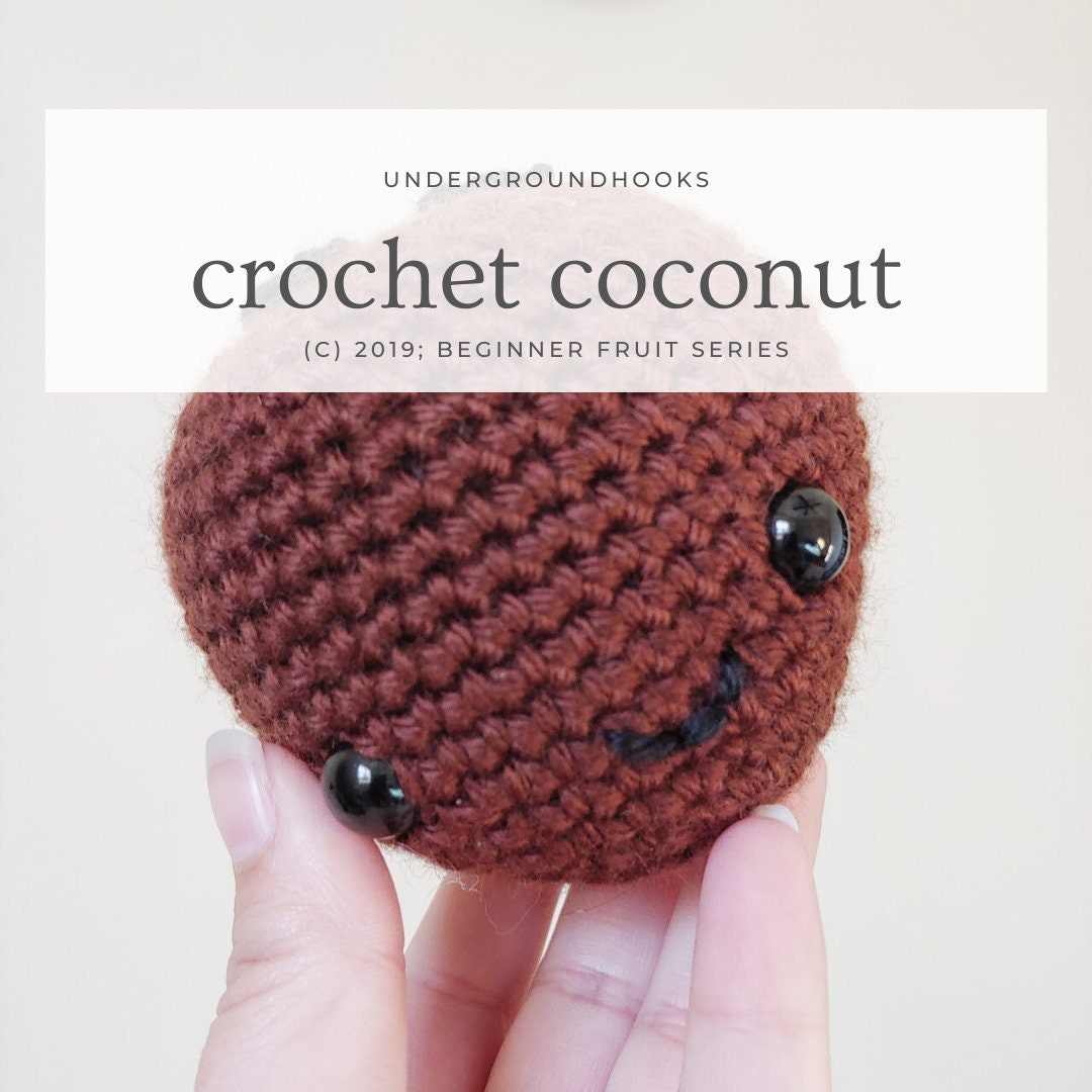 Crochet Coconut Pattern - Easy Beginner Crochet Plushie - Kawaii Fruit ...