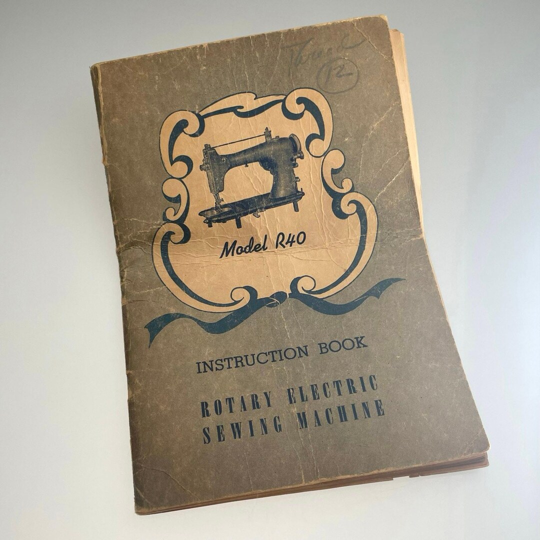 Model R40 Rotary Electric Sewing Machine Instruction Book Manual ...