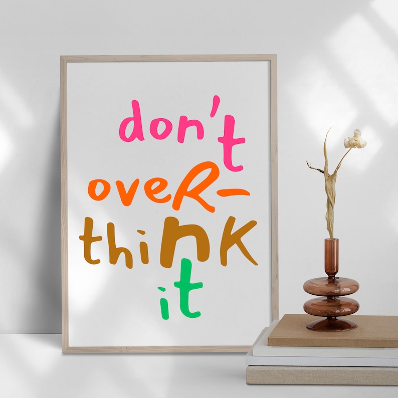 Dont Overthink It, Printable Art, Digital Download, Inspirational Quote ...