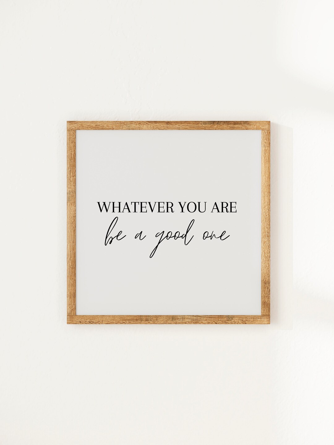 Be A Good One Quote Print: Inspirational Typography Art (digital ...
