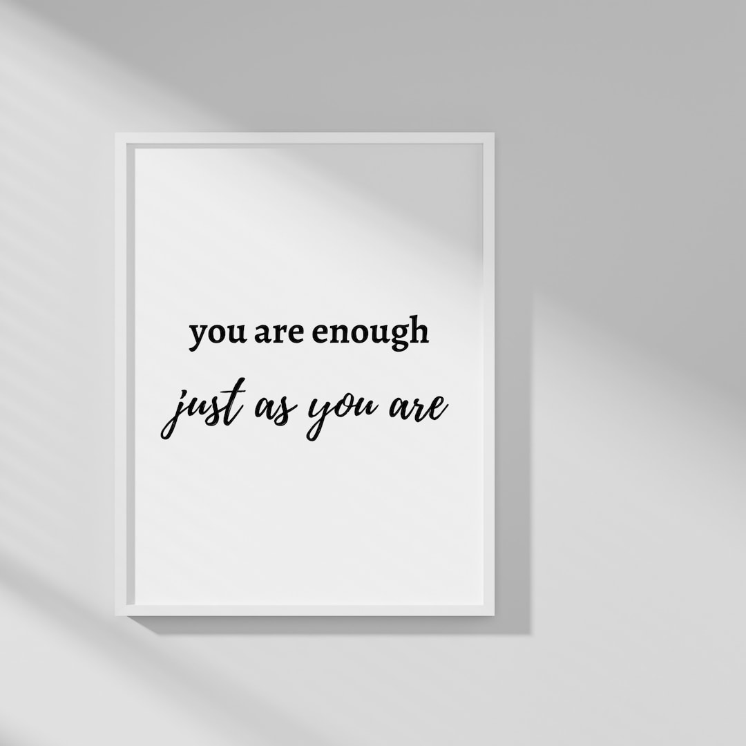 You Are Enough Just as You Are, Motivational Quotes, Printable Wall Art ...