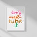 Don’t Overthink It, Printable Art, Digital Download, Inspirational ...