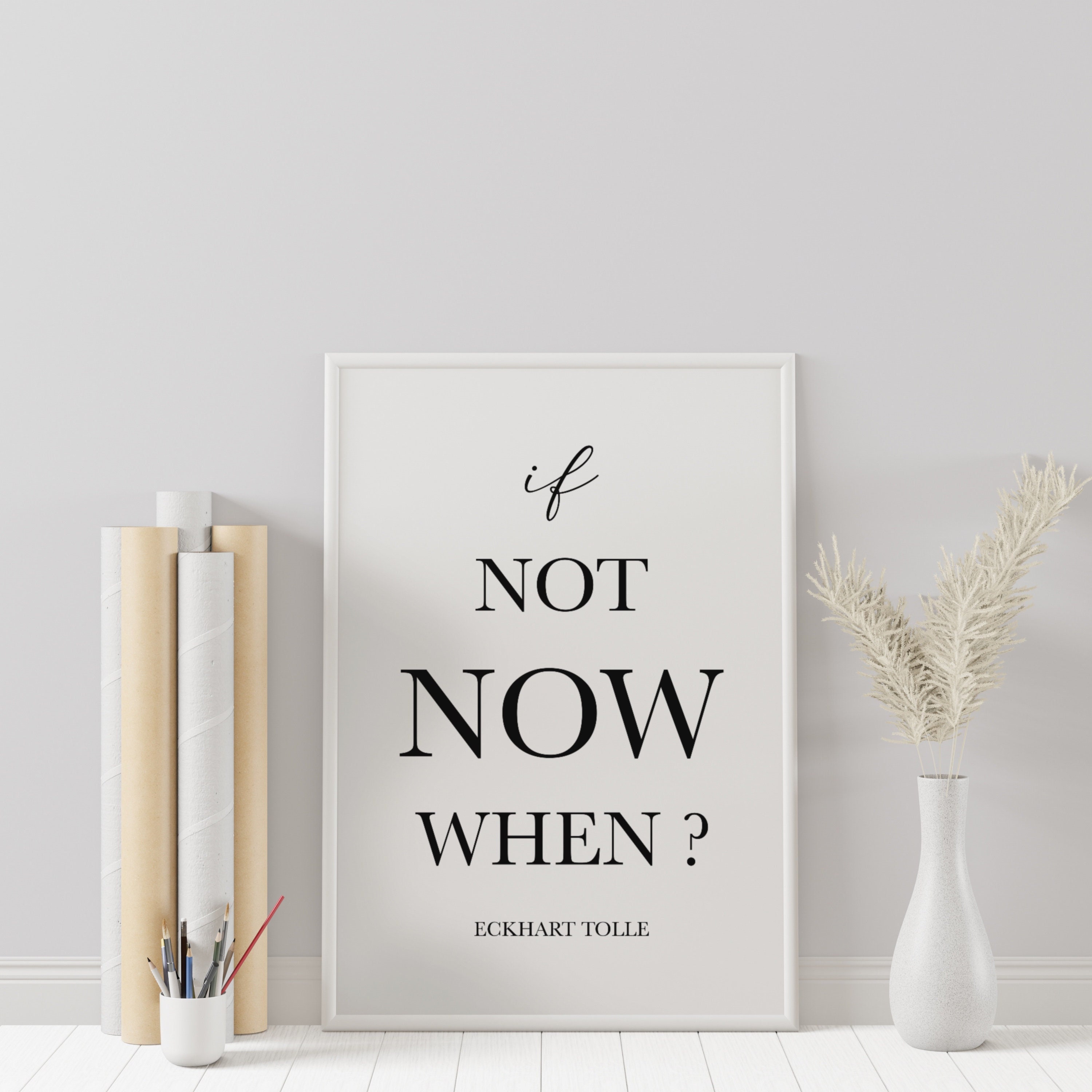 If Not Now When, Modern Typography Sign, Printable Wall Art, Home Decor ...