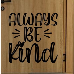Always Be Kind Classroom Door Wall Decal - Classroom Decor - Classroom ...