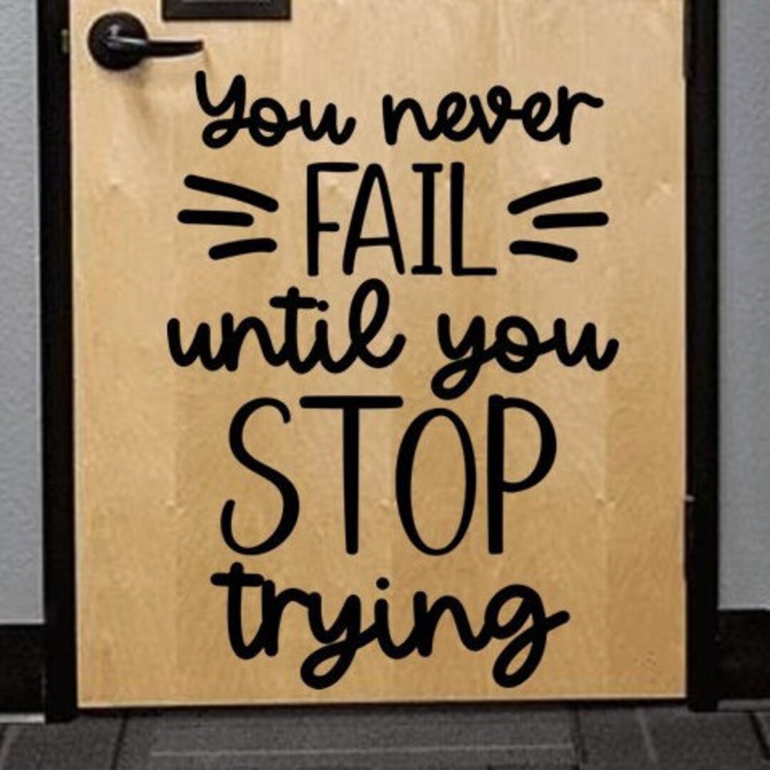 You Never Fail Until You Stop Trying Motivational Classroom Decor ...