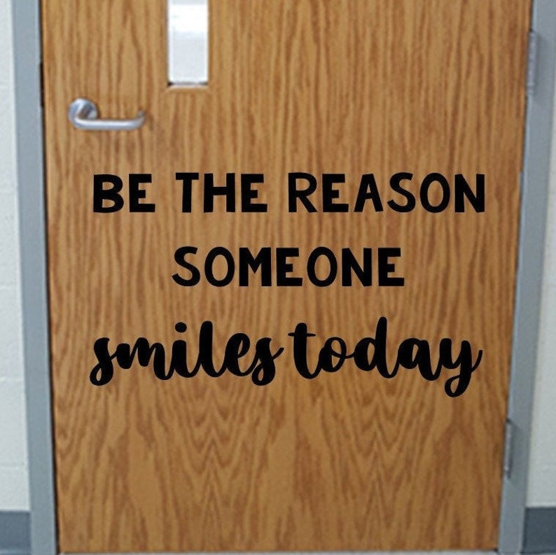 Be the Reason Someone Smiles Today Classroom Door Wall Decal - Etsy