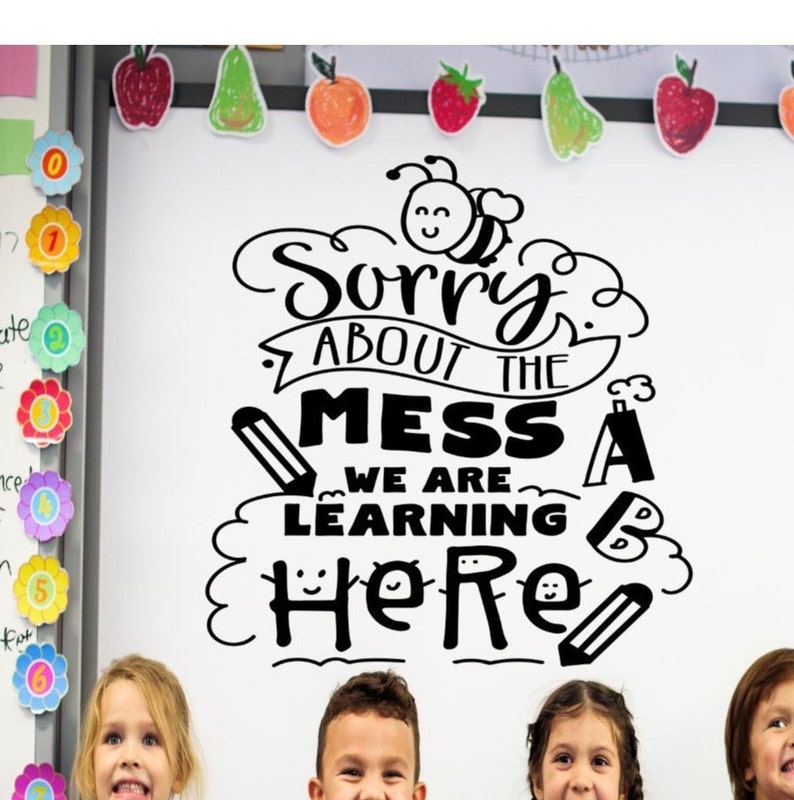 Sorry About the Mess We Are Learning Here Classroom Wall Art - Etsy