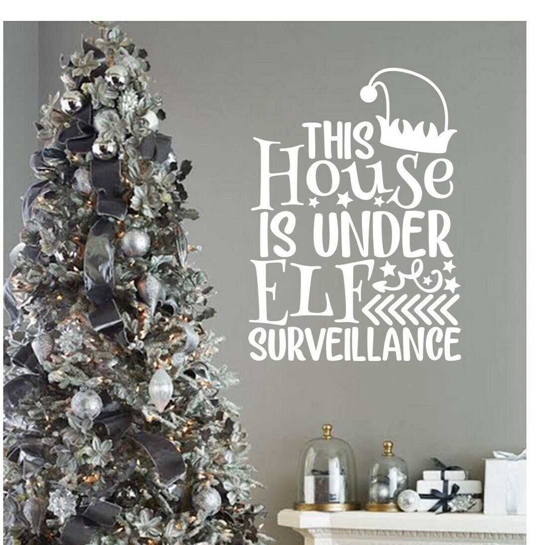 This House is Under Elf Surveillance Vinyl Decal - Christmas Decor ...