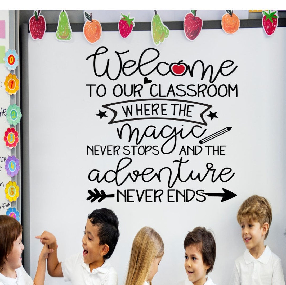 Welcome to Our Classroom Where the Magic Never Stops and the - Etsy