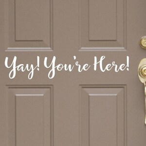 Yay You're Here Door Decal - Welcome Door Decal - Front Door Decor - Etsy