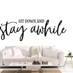 Sit Down and Stay Awhile Living Room Vinyl Wall Decal - Etsy