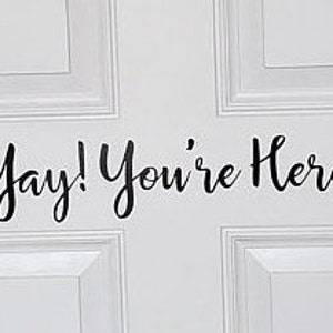 Yay You're Here Door Decal - Welcome Door Decal - Front Door Decor - Etsy
