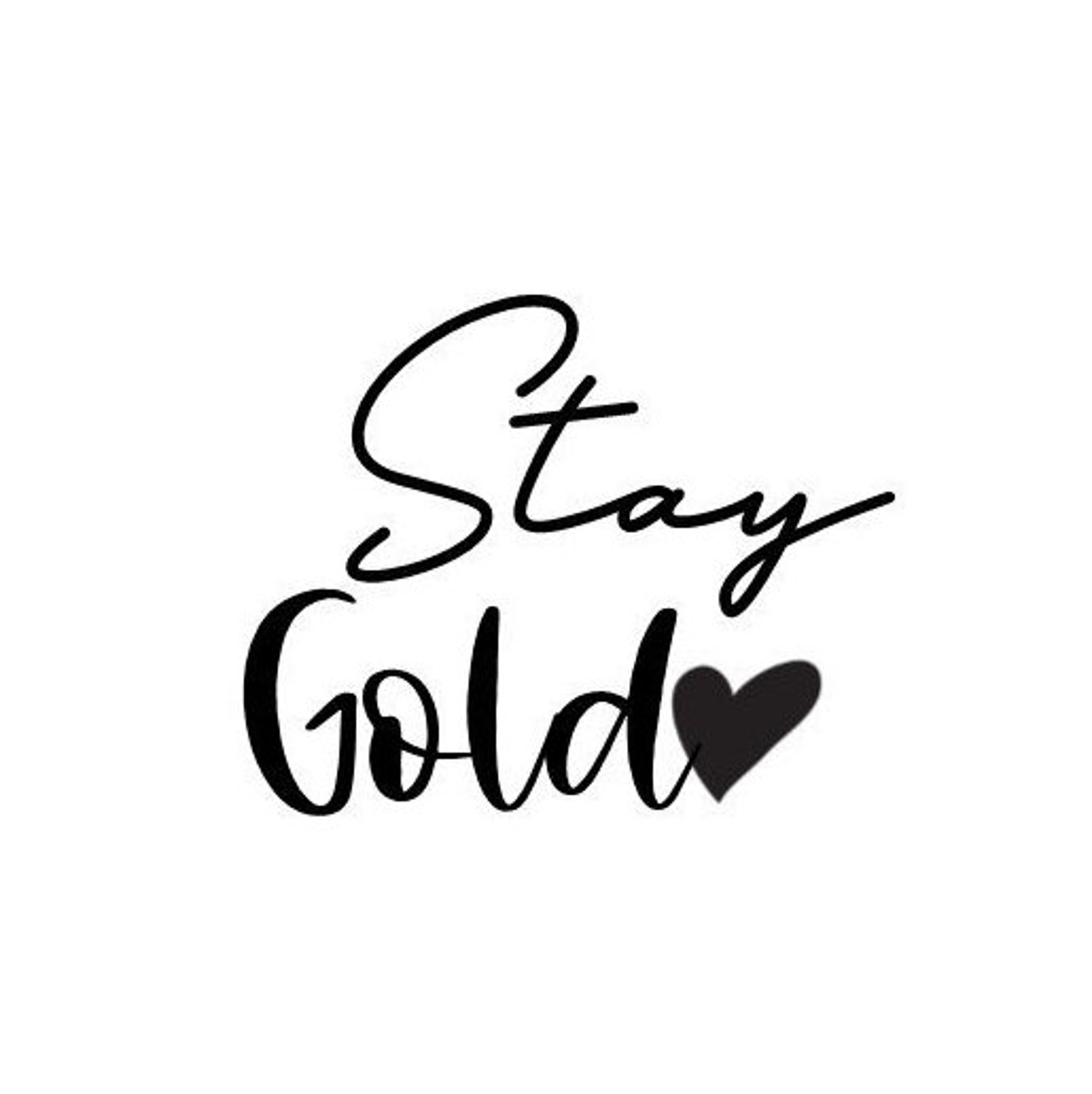 Stay Gold Decal Stay Gold Motivation Decal Inspiration - Etsy