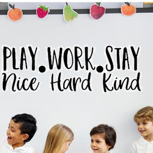 Play Nice Work Hard Stay Kind Classroom Decal Kids Room - Etsy