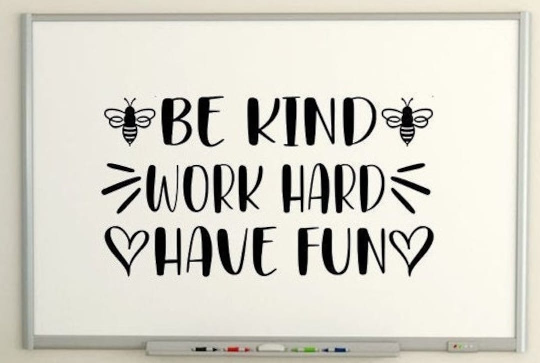 Be Kind Work Hard Have Fun Vinyl Wall Decal - Classroom Decor ...