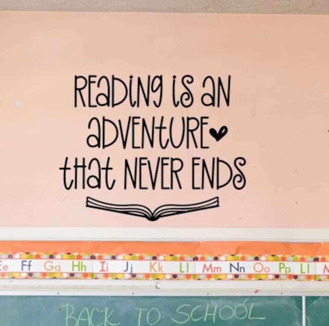 Reading is an Adventure That Never Ends Vinyl Wall Decal Classroom ...