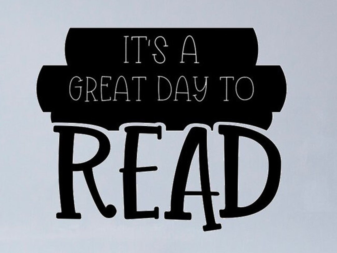 It's a Great Day to Read - Vinyl Wall Decal - Classroom Decor ...