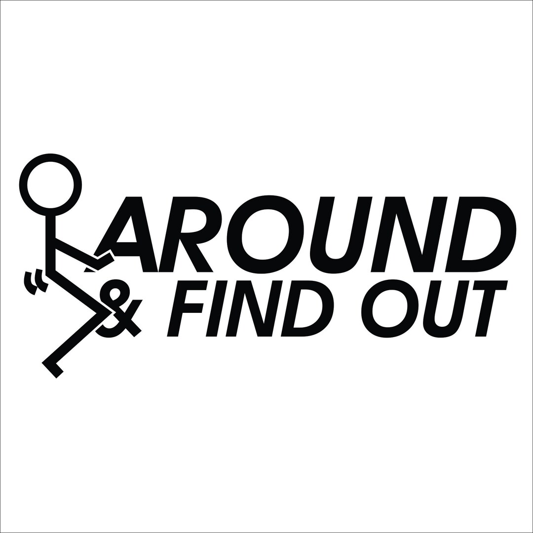 Fu** Around and Find Out Vinyl Decal / Sticker 2(TWO) Pack - Etsy
