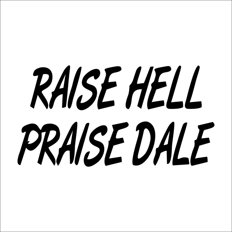 Raise Hell Praise Dale Vinyl Decal / Sticker 2(TWO) Pack - Etsy