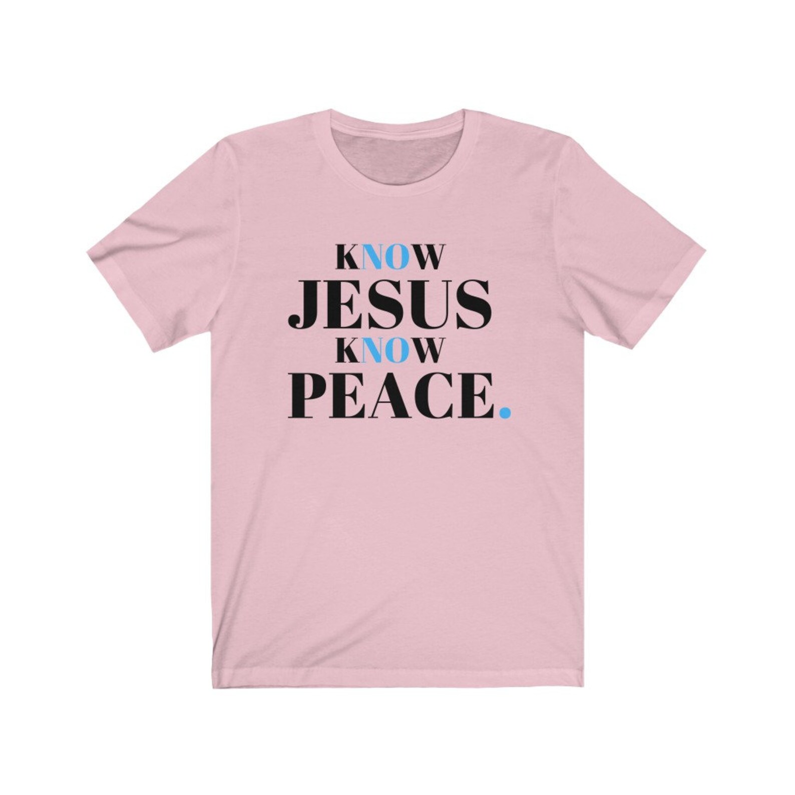 Know Jesus Know Peace No Jesus No Peace Women Men - Etsy