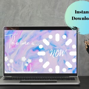 The Time is NOW Desktop Wallpaper Digital Download | Etsy