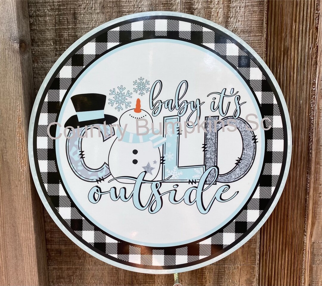 Baby Its Cold Outside Sign Farmhouse Decor Wreath Sign Wreath ...