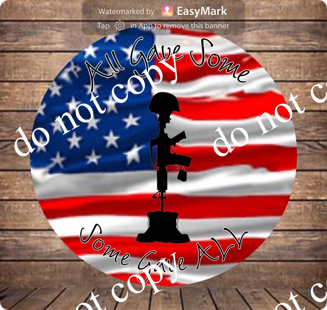 All Gave Some. Some Gave All Sign Wreath Sign Wreath Attachment Wreath ...