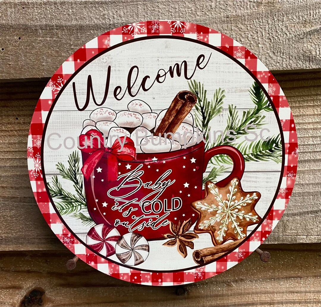 Welcome Baby Its Cold Outside Sign Farmhouse Decor Wreath Sign Wreath ...