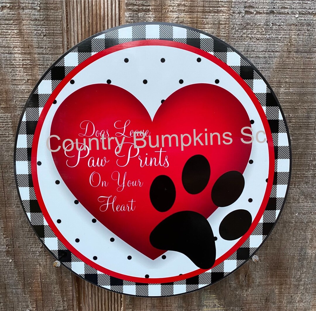 Dogs Leave Paw Prints on Your Heart Farmhouse Decor Wreath Sign Wreath ...