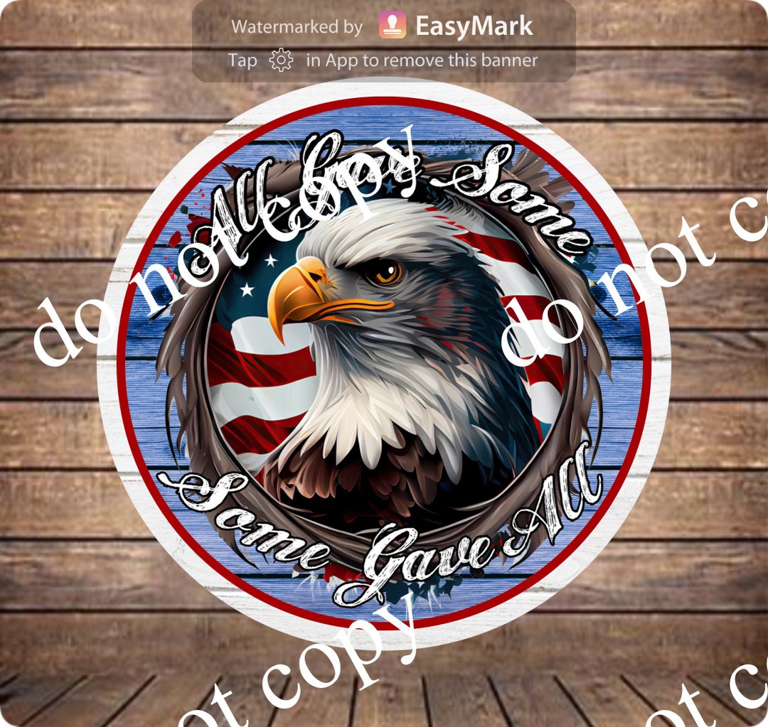 All Gave Some. Some Gave All Sign Wreath Sign Wreath Attachment Wreath ...