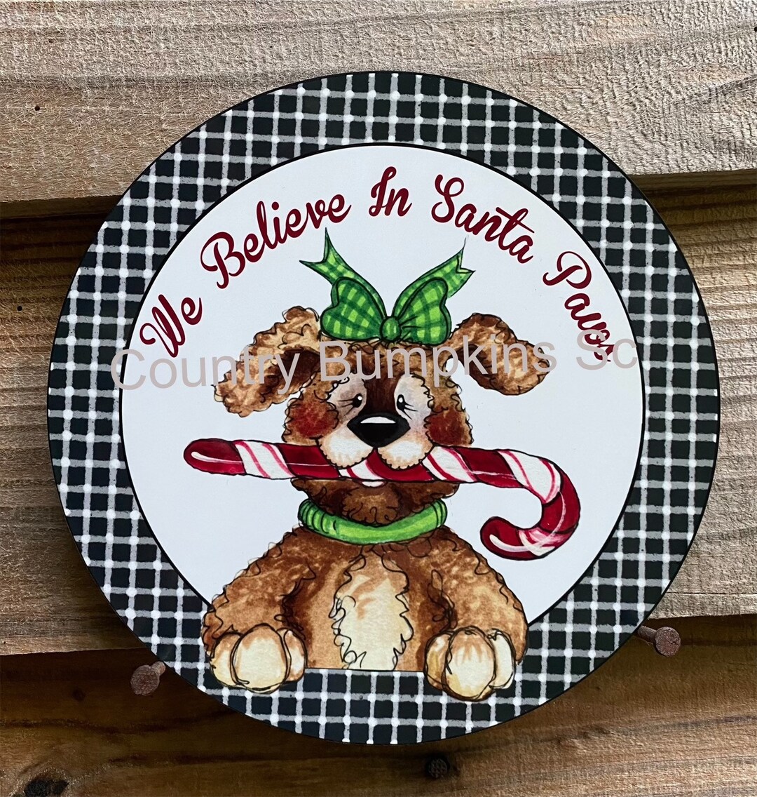 We Believe in Santa Paws Sign Farmhouse Decor Wreath Sign Wreath ...