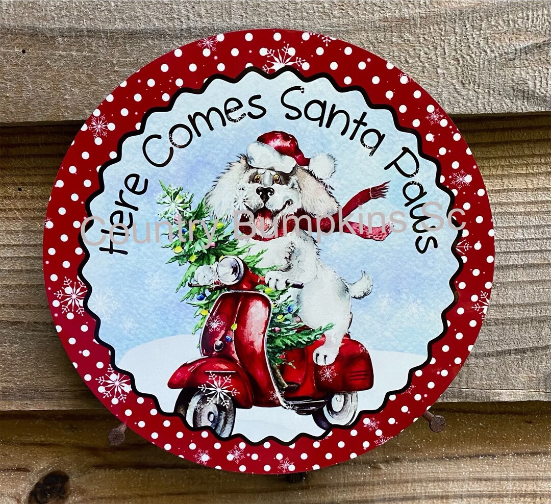 Here Comes Santa Paws Sign Farmhouse Decor Wreath Sign Wreath ...
