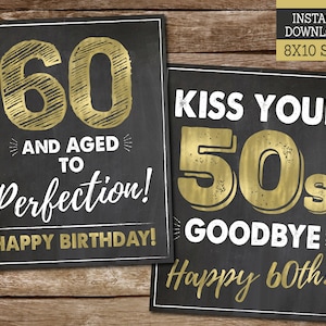 60th Birthday PRINTABLE Signs for Men, Kiss Your 50s Goodbye, 60th ...