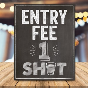 Welcome Shooters Printable Sign: Entry Fee 1 Shot Chalkboard Sign ...