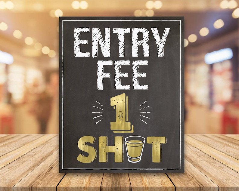 Entry Fee 1 Shot PRINTABLE Sign Birthday Shooters Sign Entry - Etsy