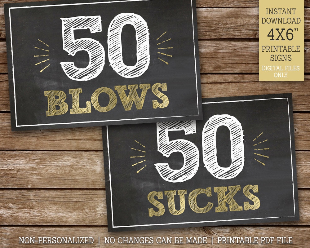 50th Birthday Signs: 50 Sucks, 50 Rocks, 50 Blows, 50 Can Kiss It ...