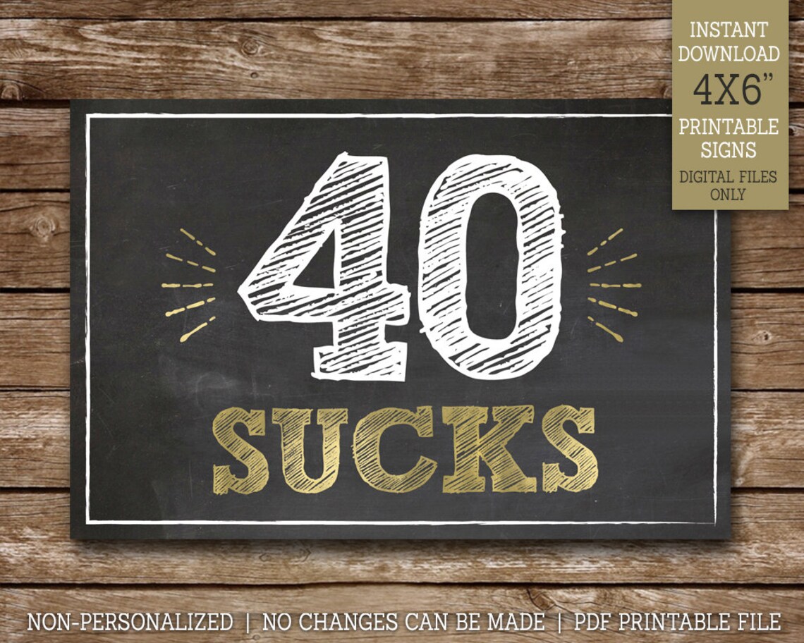 40th Birthday Signs 40 Sucks 40 Rocks 40 Blows 40 Can Kiss It,cheers to ...